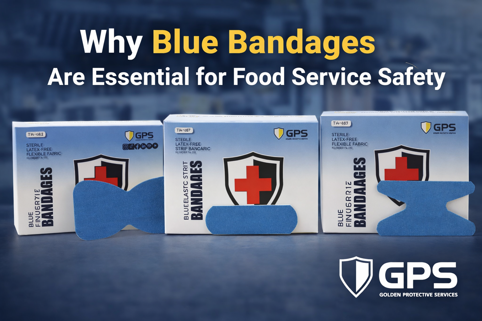 Why Blue Bandages Are Essential in Food Service Safety – GPS