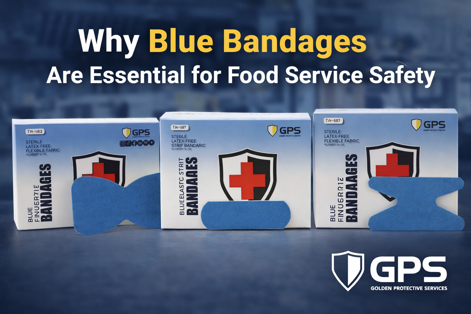 Why Blue Bandages Are Essential in Food Service Safety – GPS
